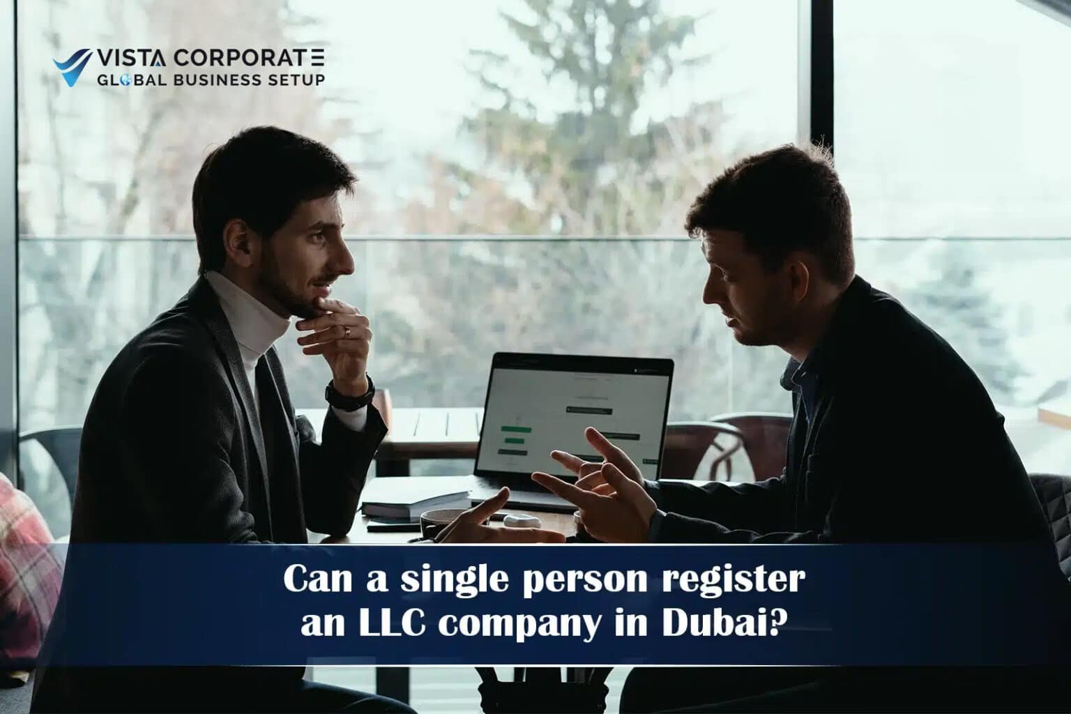 How to Register a Single Person LLC Company in Dubai - Vista