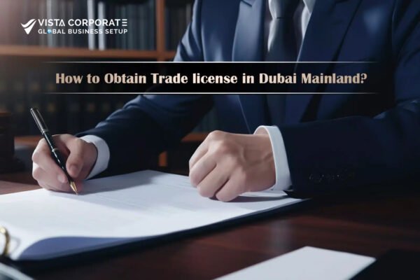 How to Obtain a Trade License in Dubai Mainland?