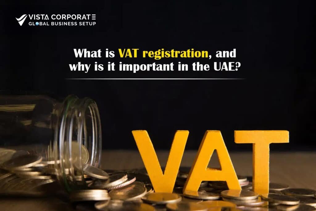 What is VAT Registration in the UAE? A Complete Guide for 2025