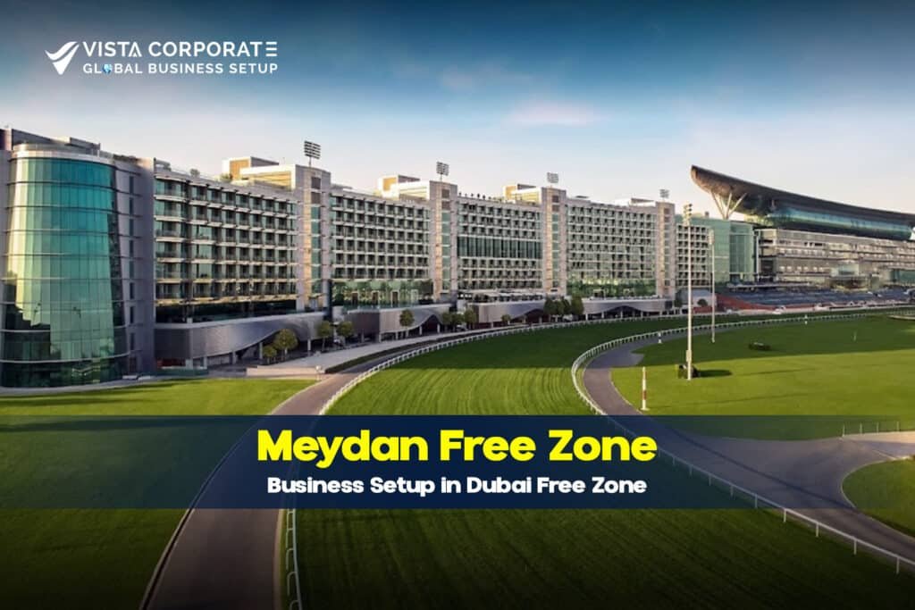 Meydan Free Zone Business Setup: Complete Guide to Dubai Free Zone ...