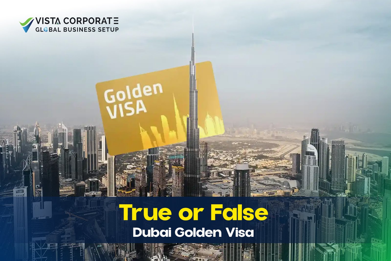 11 Myths About Dubai Golden Visa: True or False?